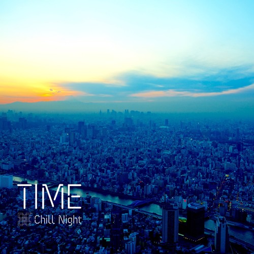 Stream Chill Night - TIME (Original Mix) "Free Download" by Chill Night ...