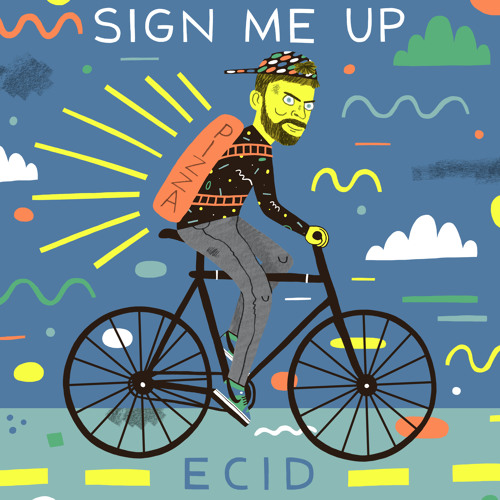 Stream Sign Me Up by ECID | Listen online for free on SoundCloud