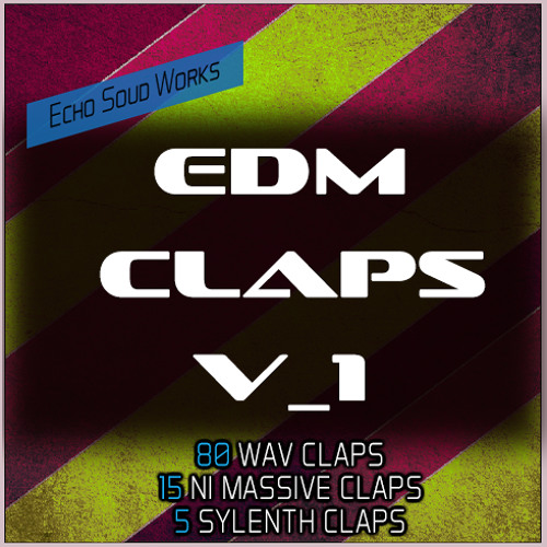 Stream EDM Claps - 80 WAV Claps, 15 NI Massive Claps, 5 Sylenth Claps ...
