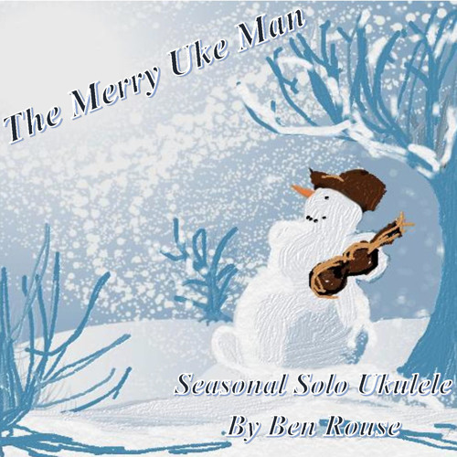 Stream Have Yourself A Merry Little Christmas by Ben Rouse ukulele ...