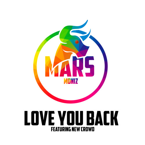 Stream Mars Moniz X Newcrowd 'Love You Back' Extended Mix by Mars Moniz ...
