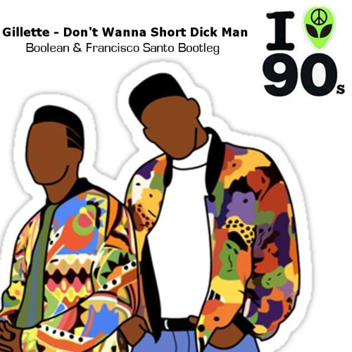 Stream Don't Want a Short Dick Man (Boolean & Francisco Santo Bootmix ...