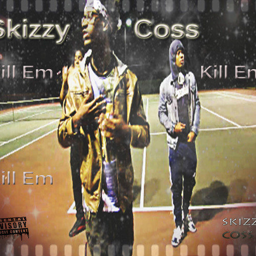Stream Skizzy Coss - Kill Em [Prod By. SaruBeatz] (Single) by Skizzy ...