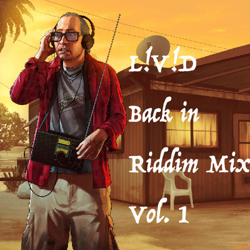 Stream Back In Riddim Mix Vol. 1 by L!V!D | Listen online for free on ...