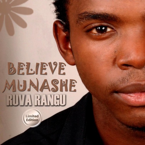 Stream Ruva Rangu - Believe Mangwanya by Vanessa Andrea Gwaze | Listen ...