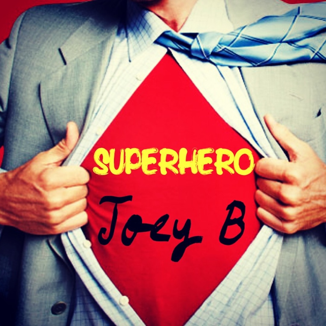 Stream Joey B - Superhero by Joey B | Listen online for free on SoundCloud