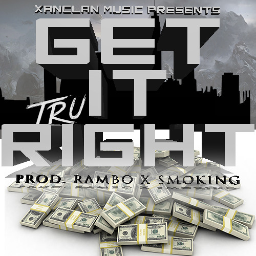 Stream TRU - GET IT RIGHT (PROD. RAMBO X SMOKING) by ITS | TRU | 1/3 of ...