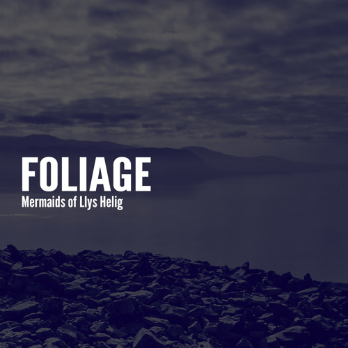 Stream Foliage - Mermaids of Llys Helig by Shivacult | Listen online ...
