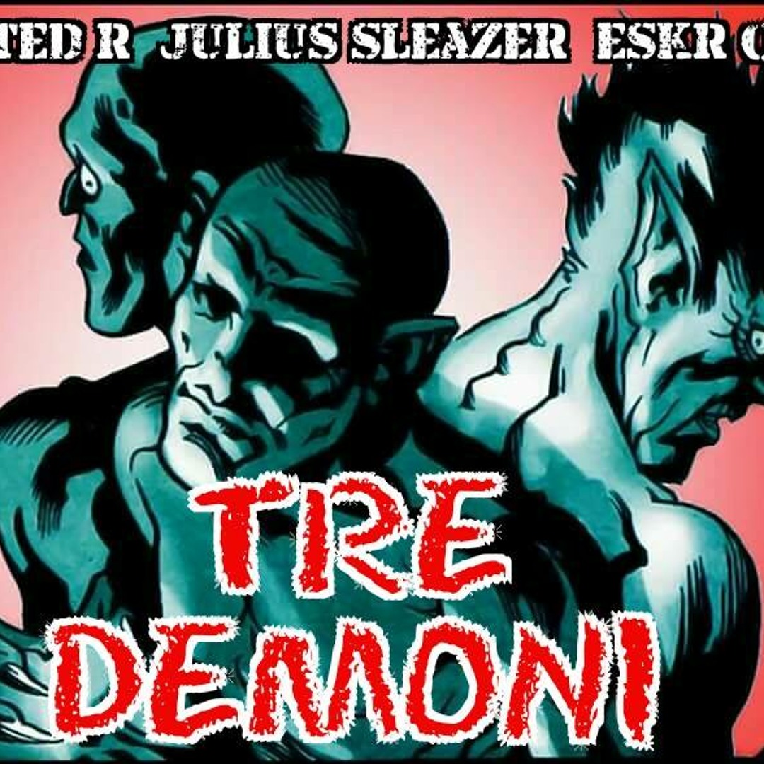 Stream RATED R * JULIUS SLEAZER * ESKR ONE - TRE DEMONI by JULIUS ...