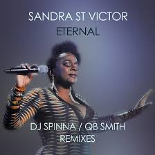 Stream Sandra St Victor - Eternal (DJ Spinna Remix) by Nikos_Stamos ...