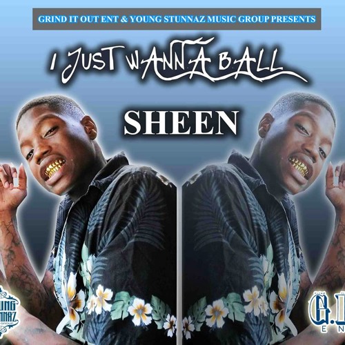 Stream Sheen Ft Jboy - I Just Wanna Ball by SHEEN | Listen online for ...