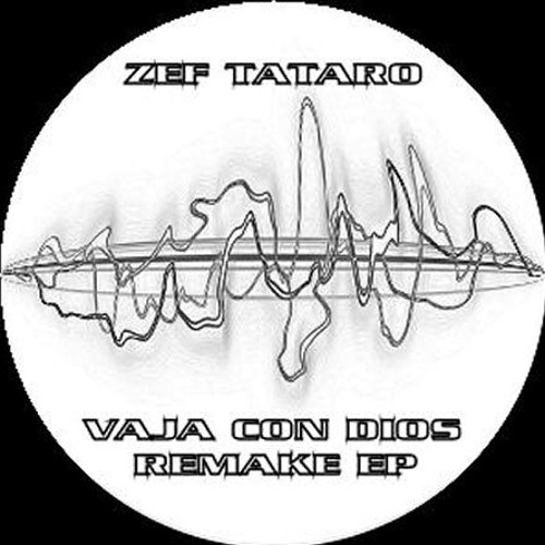 Stream Zef Tataro - Vaja con dios REMAKE (FREE DOWNLOAD) by ZEF TATARO ...
