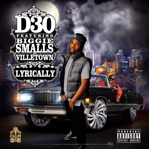 Stream LYRICALLY D30 feat Biggie Smalls & Villetown by D30AKAJACKPOT ...