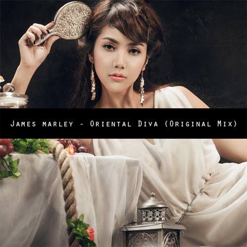 Stream James Marley - Oriental Diva (Original Mix) [Free Download] by ...