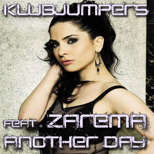 Stream Klubjumpers Featuring Zarema - Another Day Extended Mix by ZAREMA | Listen online for ...