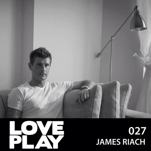 Stream Love.Play Podcast 027 James Riach by RIACH | Listen online for ...