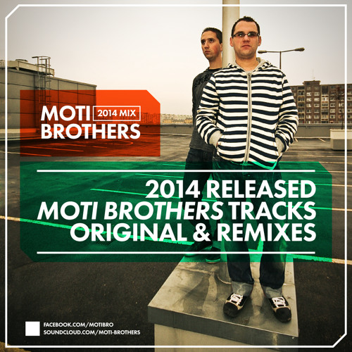 Stream Moti Brothers 2014 Released Mix by Moti Brothers | Listen online ...