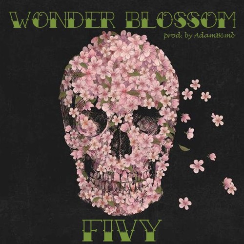 Stream Wonder Blossom (prod. AdamBόmb) by fivy | Listen online for free ...