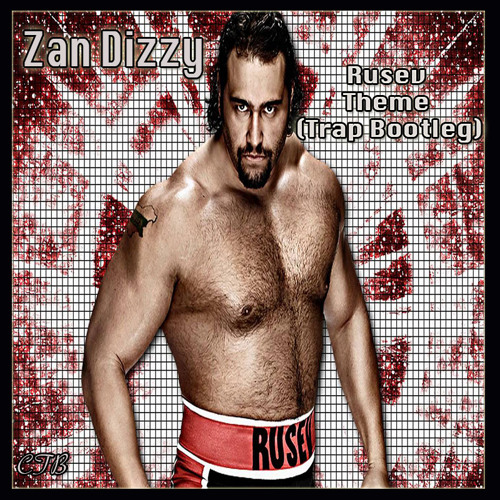 Stream Rusev Theme (Zan Dizzy Trap Bootleg) FREE DOWNLOAD by zan dizzy ...