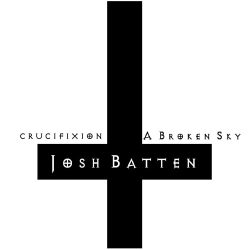Stream Crucifixion by Josh Batten | Listen online for free on SoundCloud