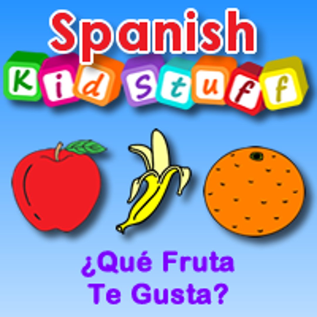 Stream ¿Qué Fruta Te Gusta? (What Fruit Do You Like?) by Spanish ...