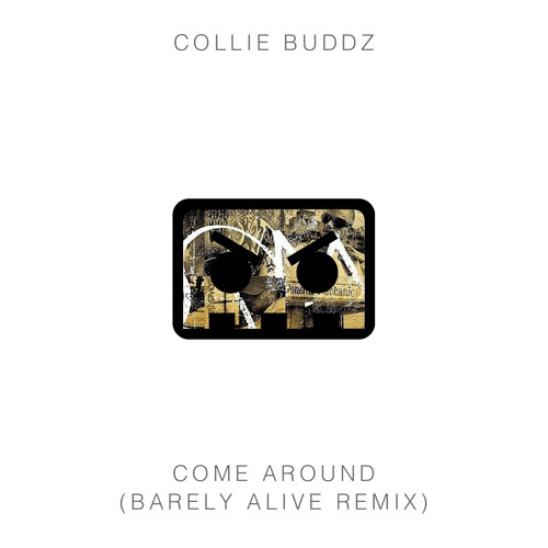 Stream Collie Buddz Come Around Barely Alive Remix By Overboard