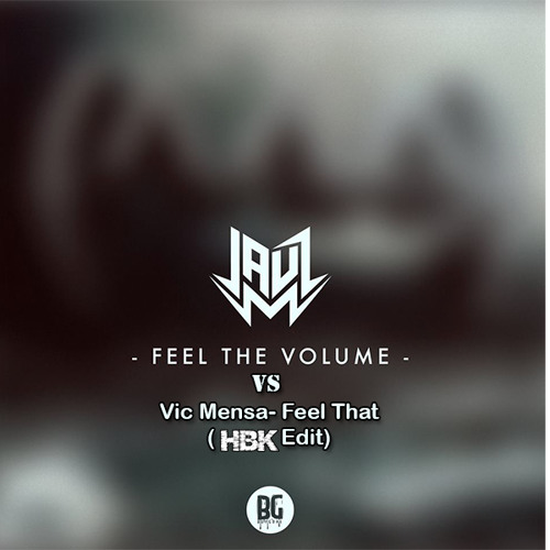 Feel That Volume- Jauz Vs Vic Mensa (HBK Edit) by HBK - Free download on ToneDen