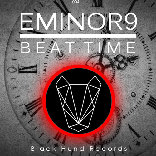 Stream Eminor9 - Beat Time (Original Mix) by Black Hund Records ...