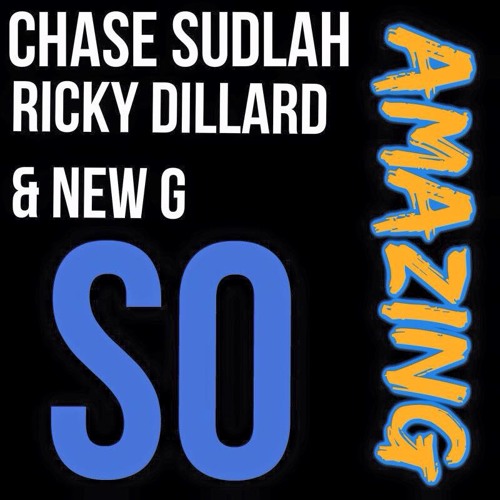 Stream So Amazing ft Ricky Dillard & New G by Chase Sudlah | Listen ...