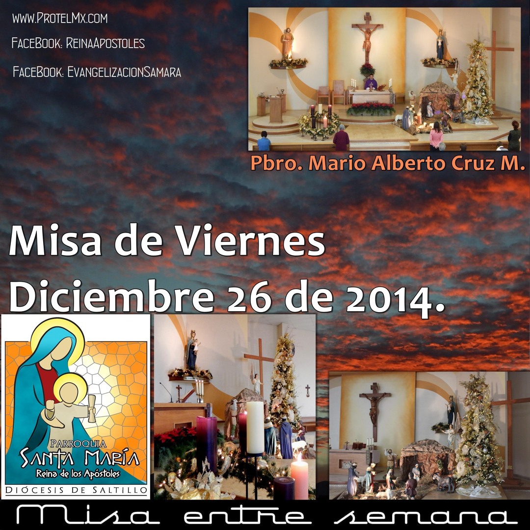 Stream Podcast AudioHR Misa del 26 Diciembre 2014, P. Mario Cruz M ...
