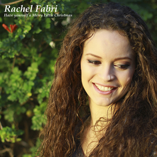 Stream Rachel Fabri - Have Yourself A Merry Little Christmas by ...