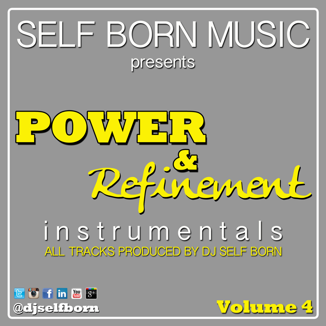 Stream DJSELFBORN | Listen to POWER & Refinement Instrumentals VOLUME 4 ...