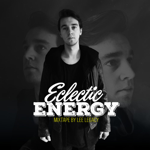 Stream Eclectic Energy Mixtape by LEE LEGACY | Listen online for free ...