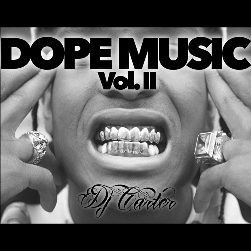 Stream Dope Music Vol. II by DJ CARTER | Listen online for free on ...