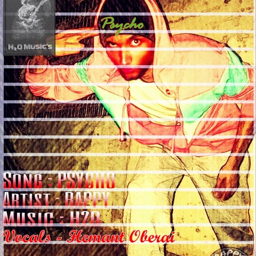 Stream Psycho-Rappy-H2O by Hemant Oberai | Listen online for free on ...