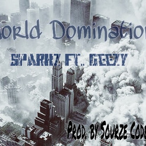 Stream World Domination Ft. Geezy by VersatilityProductions | Listen ...