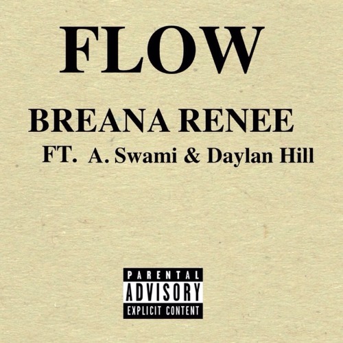Listen to playlists featuring Breana Renee - Flow (Ft. Daylan Hill & A ...