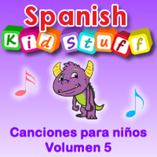 Stream Spanish KidStuff | Listen to Canciones para niños Volumen 5 ...
