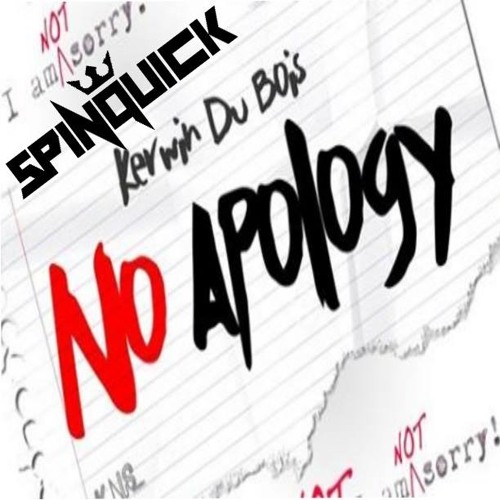 Stream KERWIN DU BOIS - NO APOLOGY (Spinquick Remix) by DJSpinQuick ...