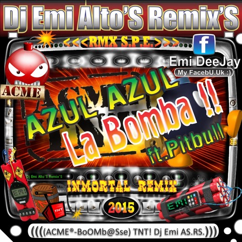 Stream AZUL AZUL Ft. PITBULL - La Bomba (Dj Emi.'.BoOM.'.b@SsE) by Emi ...