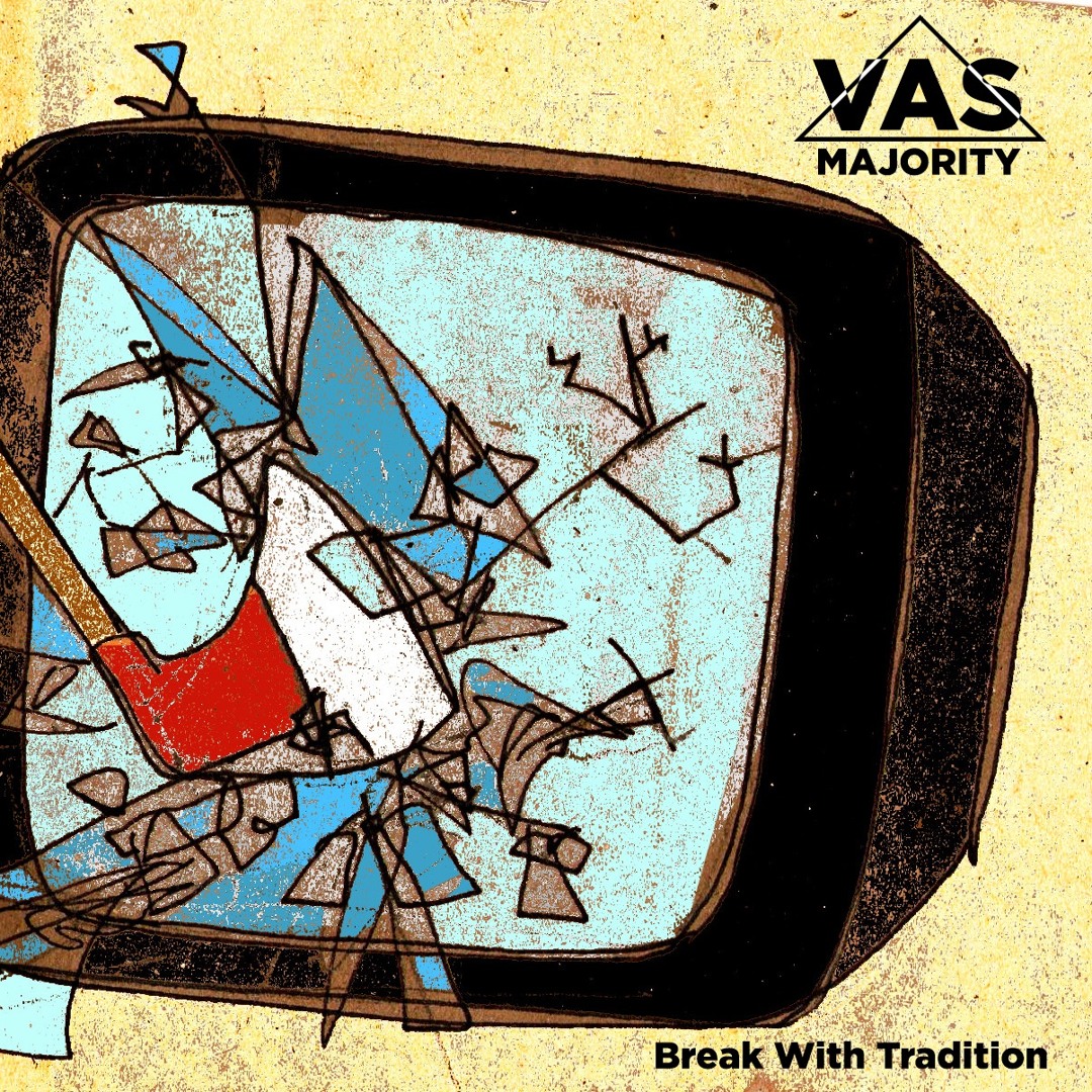 Stream Break With Tradition by Vas Majority | Listen online for free on ...