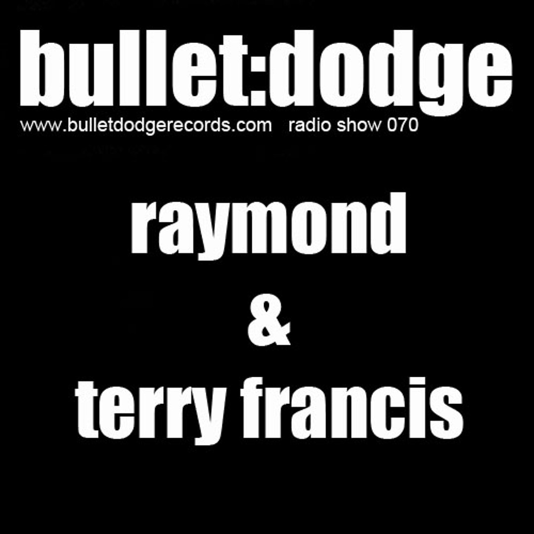 Stream Bullet Dodge Radio 070 - Raymond & Terry Francis 26.12.14 by ...