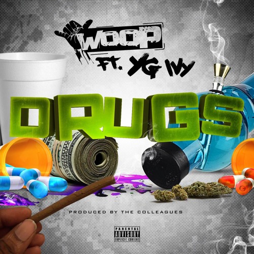 Stream Woop Feat. YG Ivy - DRUGS Prod. By The Colleagues by ... Stream Woop Feat. YG Ivy - DRUGS Prod. By The Colleagues by ...