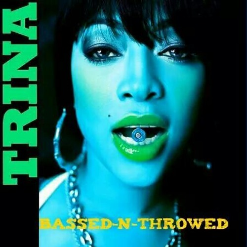 Stream Trina (Thats my Attitude)Bassed-N-Throwed by Dj.DaBassman ...
