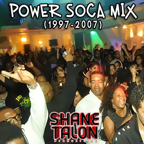 Stream POWER SOCA (1997 - 2007) by Shane Talon | Listen online for free ...