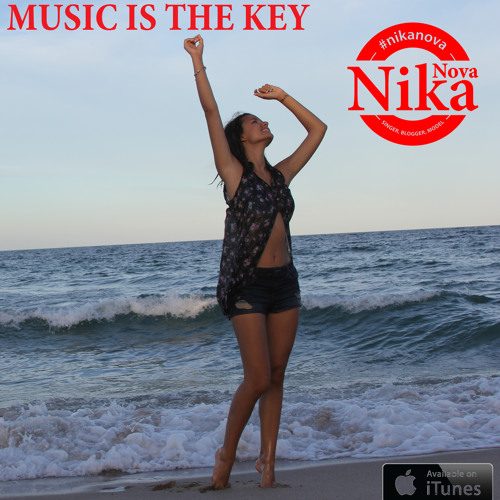 Stream Music Is The Key (Check music video on this song) by Nika Nova | Listen online for free ...