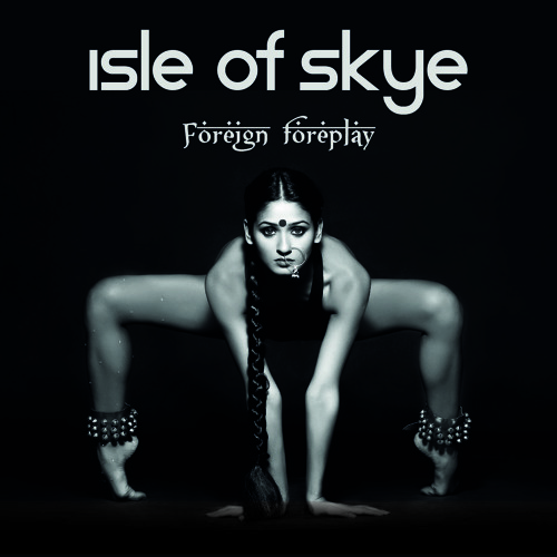 Stream Isle Of Skye feat. Mikisan & Vicky Altern - Foreign Foreplay (Original Mix) by Isle Of ...
