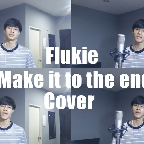 Stream Stevie Hoang - Make It To The End (Flukie Cover) by Flukie ...