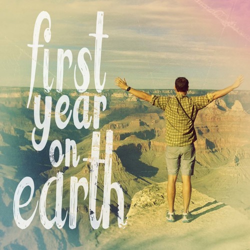 Stream First Year On Earth | Listen to First Year on Earth playlist ...