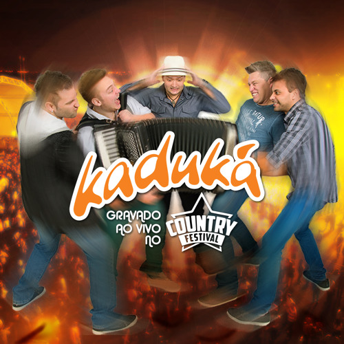 Stream KADUKÁ - AO VIVO - COUNTRY FESTIVAL by bandakaduka | Listen ...